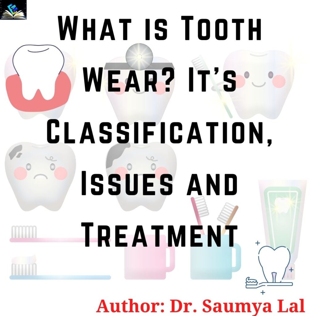 What is Tooth Wear? It’s Classification, Issues and Treatment – EduMound